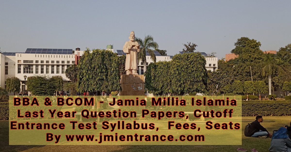 Jamia BBA & BCOM | All Details | Cutoff | Syllabus | Last Year Paper | 2025